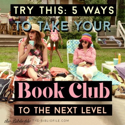 5 Book Club Ideas For Awesome Book Clubs - The Bibliofile