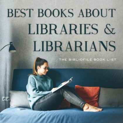 50 Best Books About Libraries or Librarians - The Bibliofile