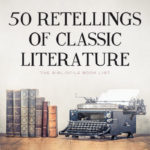 50 Best Retellings of Classic Books - The Bibliofile