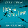 How to Stop Time Movie: What We Know (Release Date, Cast, Movie Trailer ...