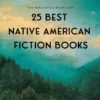 25 Best Native American Fiction Books - The Bibliofile