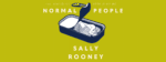Normal People by Sally Rooney: Review, Synopsis & Summary by Chapter ...