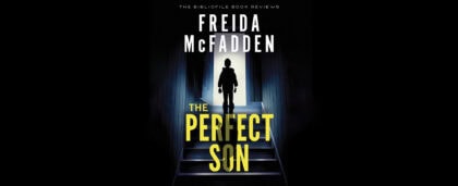 Summary, Spoilers + Review: The Perfect Son by Freida McFadden - The Bibliofile