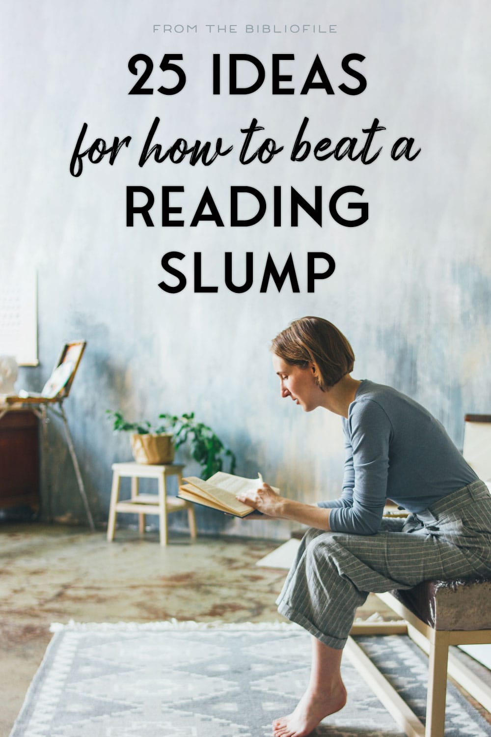 25 Ways to Beat a Reading Slump - The Bibliofile