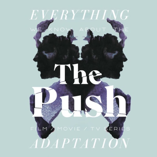 The Push Movie: What We Know (Release Date, Cast, Movie Trailer) - The ...