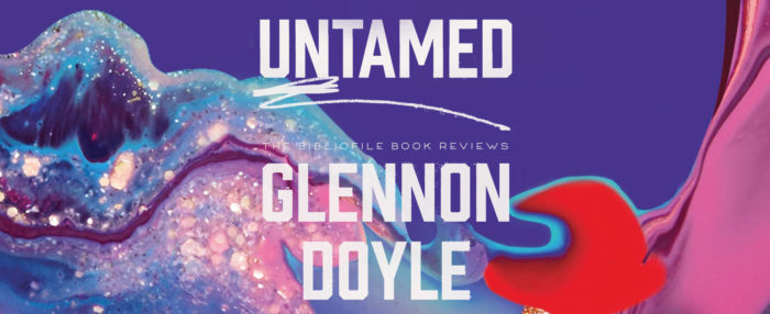 Summary, Key Ideas + Review: Untamed by Glennon Doyle