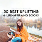 50 Best Uplifting, Feel-Good Books to Read - The Bibliofile