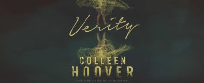 Summary, Spoilers + Review: Verity by Colleen Hoover - The Bibliofile