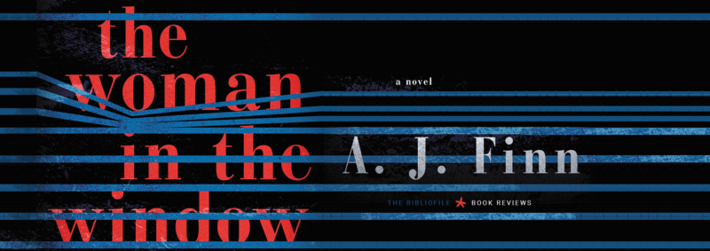 Summary, Spoilers + Review: The Woman in the Window by A.J. Finn - The ...